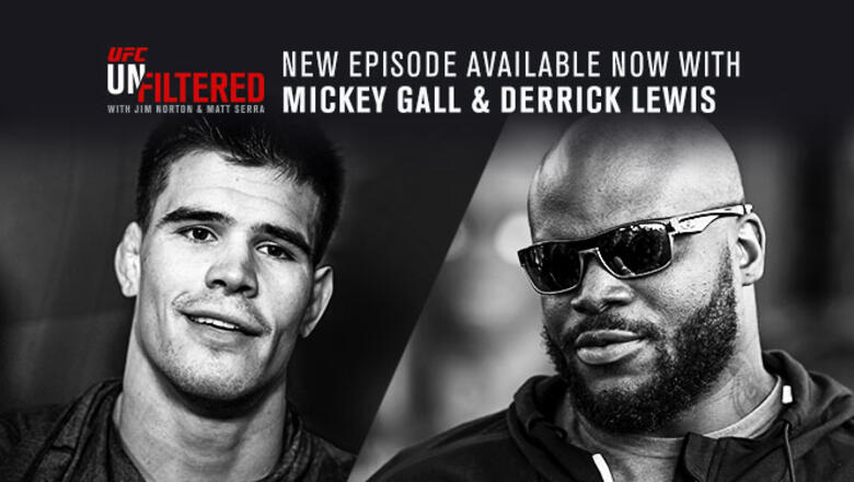 UFC Unfiltered Episode: Mickey Gall and Derrick Lewis | UFC