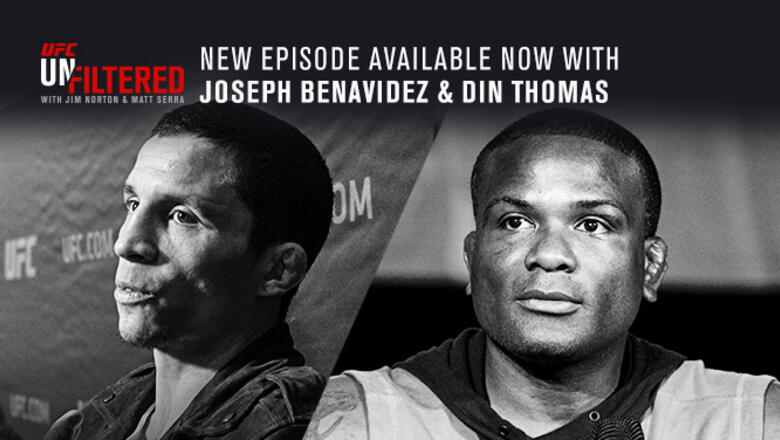 Unfiltered Episode 177 Joseph Benavidez Din Thomas UFC unfiltered-episode-177-joseph-benavidez-din-thomas-ufc