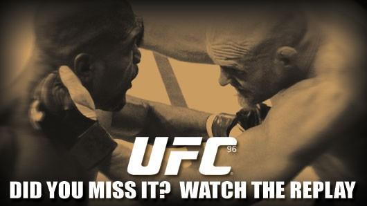 Did you miss UFC® 96? Catch the replay on ppv and Yahoo Sports!! | UFC